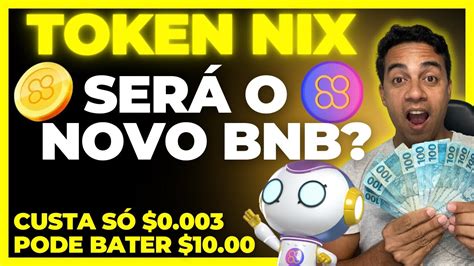 SAIBA PORQUE O TOKEN NIX É CHAMADO DE BNB BRASILEIRO E PODE FAZER