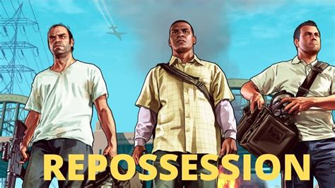 Grand Theft Auto 5 Walk Through Repossession YouTube