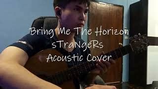 Bring Me The Horizon STraNgeRs Acoustic Cover Chords Chordify