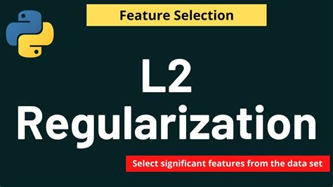 python feature selection l2 regularization machine learning feature selection python