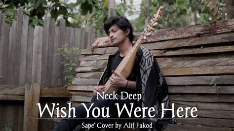 Neck Deep Wish You Were Here Sape Cover By Alif Fakod YouTube Music