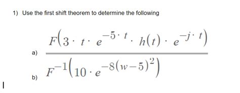 solved 1 use the first shift theorem to determine the