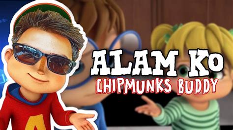 Alam Ko Jroa Chipmunks Buddy Cover Youtube Music