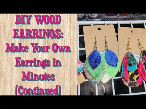 Diy Wood Earrings Tutorial Make Your Own Earrings In Minutes