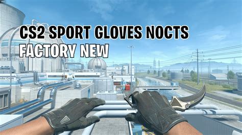 Sport Gloves Nocts Cs Skin Showcase Youtube