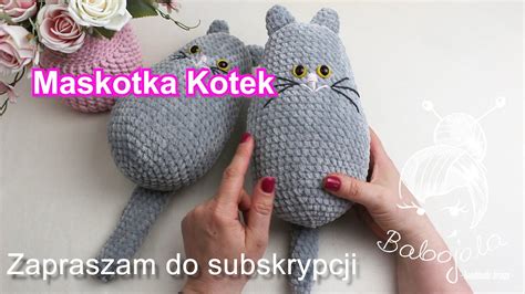 Maskotka na szydełku KOTEK jak zrobić YouTube