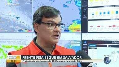 Jornal Da Manh Frente Fria Segue Em Salvador Globoplay