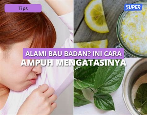 20 Cara Mengilangkan Bau Badan Secara Alami Dan Mudah
