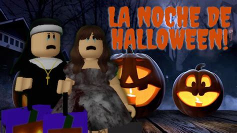 LA NOCHE DE HALLOWEEN HISTORIA EN ROBLOX BROOKHAVEN Roblox Brookhaven