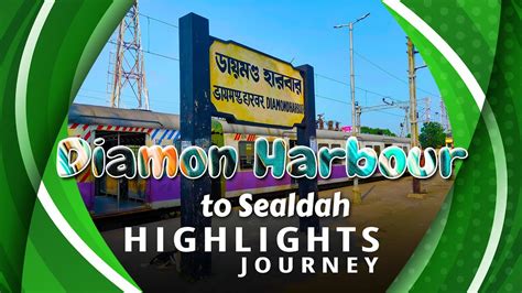 Sealdah Diamond Harbour Highlights Journey Via Ballygunge