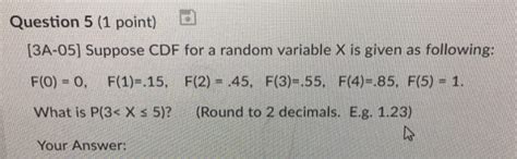 solved question 5 1 point [3a 05] suppose cdf for a random