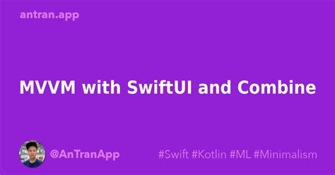 building an ios app using swiftui combine mvvm archit