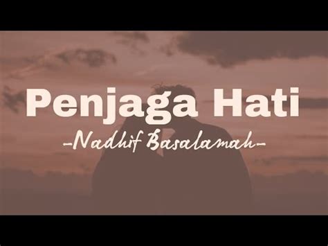 Penjaga Hati Nadhif Basalamah Lirik Lagu Lyrics YouTube