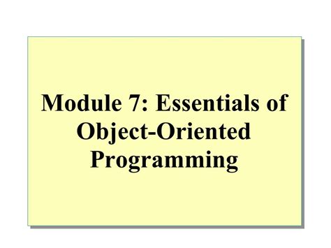 module 7 essentials of object oriented programming ppt download