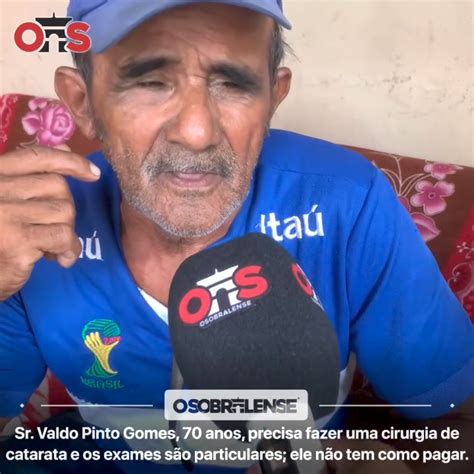 Sr Valdo Pinto Gomes Anos Precisa Fazer Uma Cirurgia De Catarata