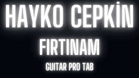 Hayko Cepkin Fırtınam Bas Gitar Guitar Pro Tab YouTube