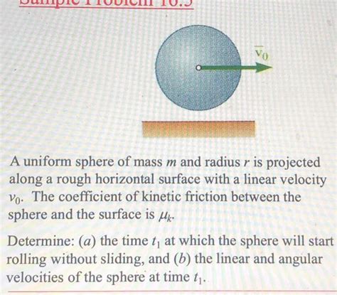 Solved A Uniform Sphere Of Mass M And Radius R Is Projected Chegg