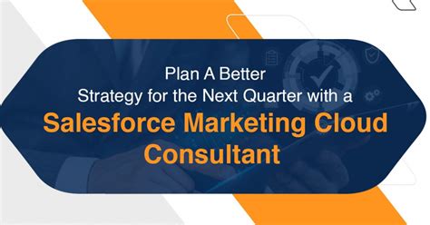 Salesforce Marketing Cloud Consultant To Improve Strategy