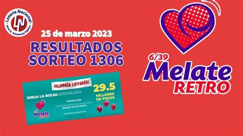 Resultados MELATE RETRO 1306 NÚMEROS ganadores del sorteo hoy 25 de