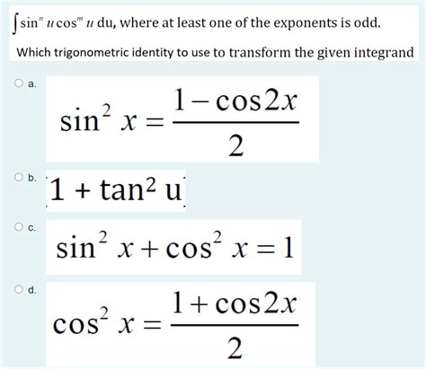 Solved Sin U Cos U Du Where At Least One Of The Exponents Chegg