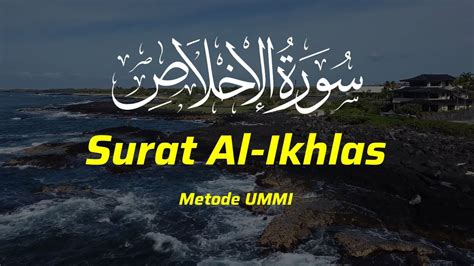 Surat Al Ikhlas Metode UMMI Fathian Murottal YouTube