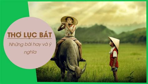 1001 Bài thơ lục bát ngắn hay nhất về quê hương đất nước con