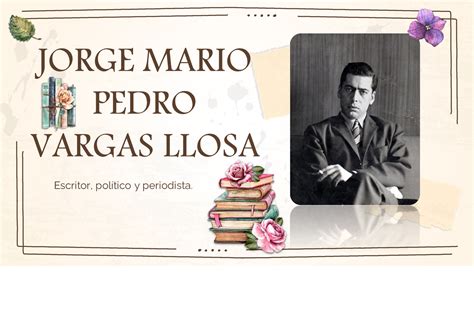 Mario Vargas Llosa EXPO JORGE MARIO PEDRO VARGAS LLOSA Escritor