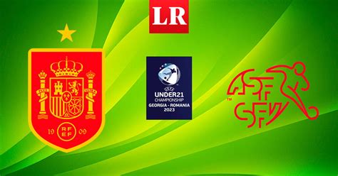 Resultado España vs Suiza sub 21 HOY EN DIRECTO resumen del partido