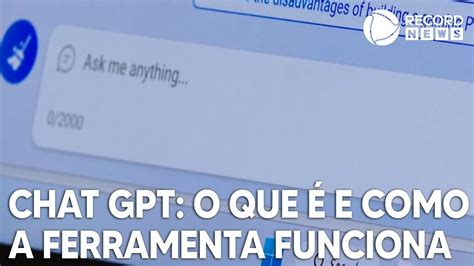 Chat Gpt Entenda O Que E Como A Ferramenta Funciona Youtube