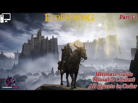 Elden Ring All Quests In Order Missable Content Ultimate Guide