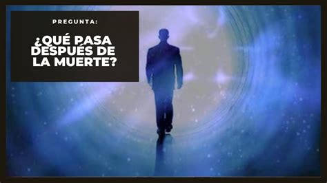 Qué pasa después de LA MUERTE según la BIBLIA La doctrina del
