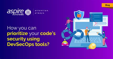 How You Can Prioritize Your Codes Security Using DevSecOps Tools