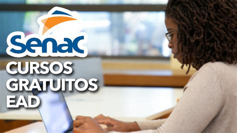 SENAC abre inscrições em cursos gratuitos EaD Mais de 5 5 mil vagas