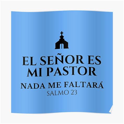 El señor es mi pastor nada me faltará Salmo 23 Poster by