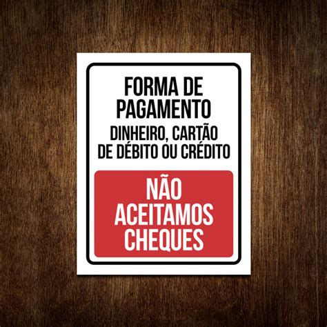 Placa Sinalização Forma de pagamento Não aceitamos chequesSinalizo