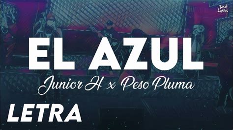 El Azul Junior H Peso Pluma LETRA Chords Chordify