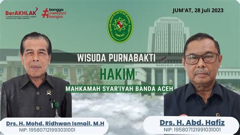 Video Wisuda Purnabakti Hakim Drs H Abd Hafiz Dan Drs H Mohd