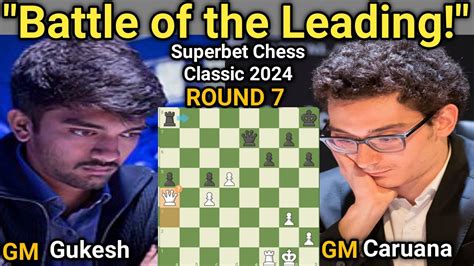 Gukesh D VS Fabiano Caruana Superbet Chess Classic 2024 Romania