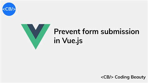how to prevent form submission in vue js coding beauty