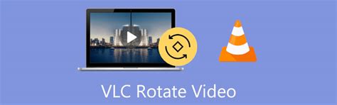 Learn How To Rotate And Flip A Video In VLC Media Player