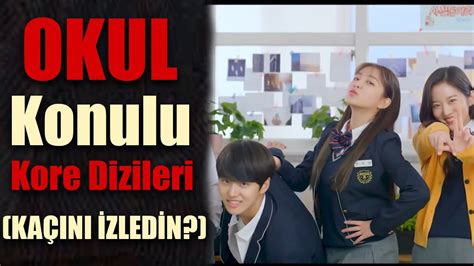 Okul Konulu Kore Dizileri Kore Dizi Nerileri Kore Klipleri Youtube