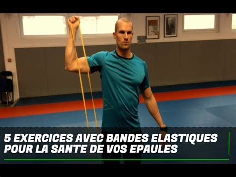 Exercices Avec Bandes Lastiques Pour La Sant De Vos Paules Par