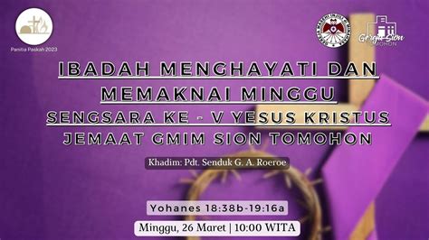 LIVESTREAM IBADAH MENGHAYATI DAN MEMAKNAI MINGGU SENGSARA V 26