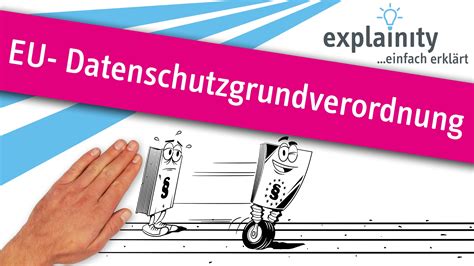 EU Datenschutzgrundverordnung DSGVO einfach erklärt