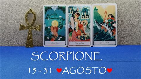 Scorpione Amore E Affetti Agosto Youtube