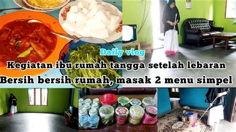 DAILY VLOG RUTINITAS HARIAN IBU RUMAH TANGGA BERSIH BERSIH RUMAH