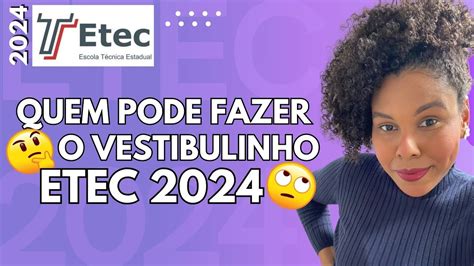 Quem Pode Fazer O Vestibulinho Etec Vestibulinho Etec Youtube
