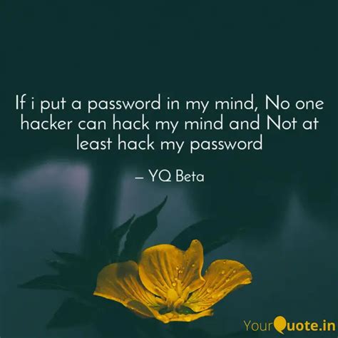 If I Put A Password In My Quotes Writings By Beta