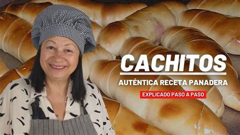 Aprende a preparar cachitos venezolanos Auténtica receta panadera de
