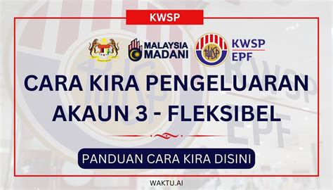 KWSP AKAUN 3 Cara Kira Pengeluaran Akaun 3